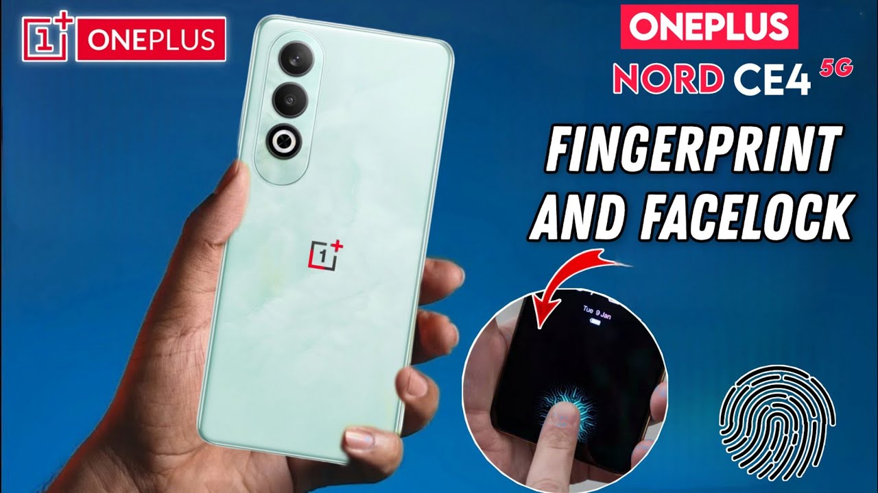 OnePlus Nord CE 4 5G - Fingerprint And Facelock || OnePlus Nord CE 4 Fingerprint Kaha Hai - YouTube