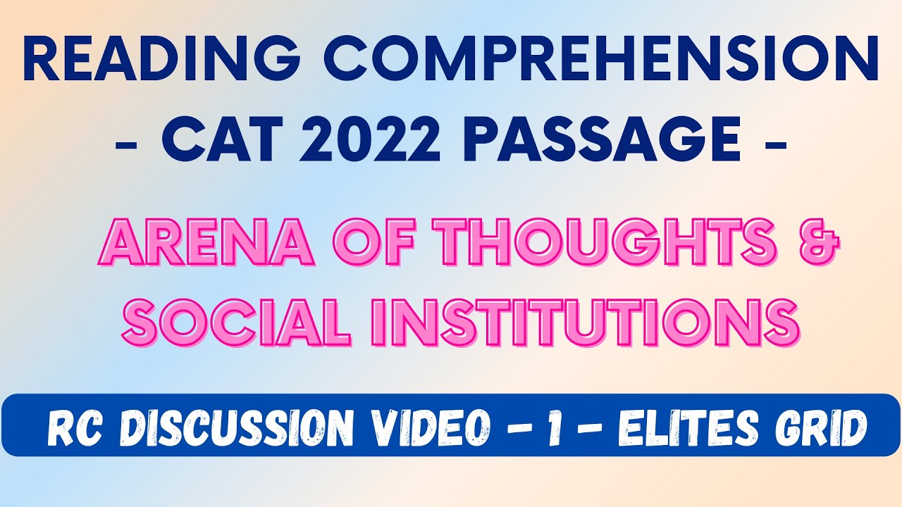 Reading comprehension - CAT 2022 Passage - Arena of thoughts & Social ...