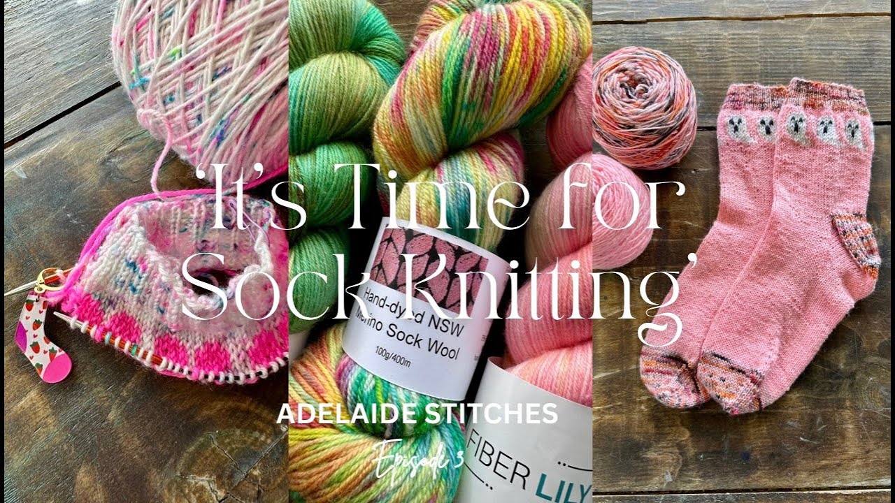 'It's Time for Sock Knitting' Ep 3: Lots of Summer Lee and Trying ...