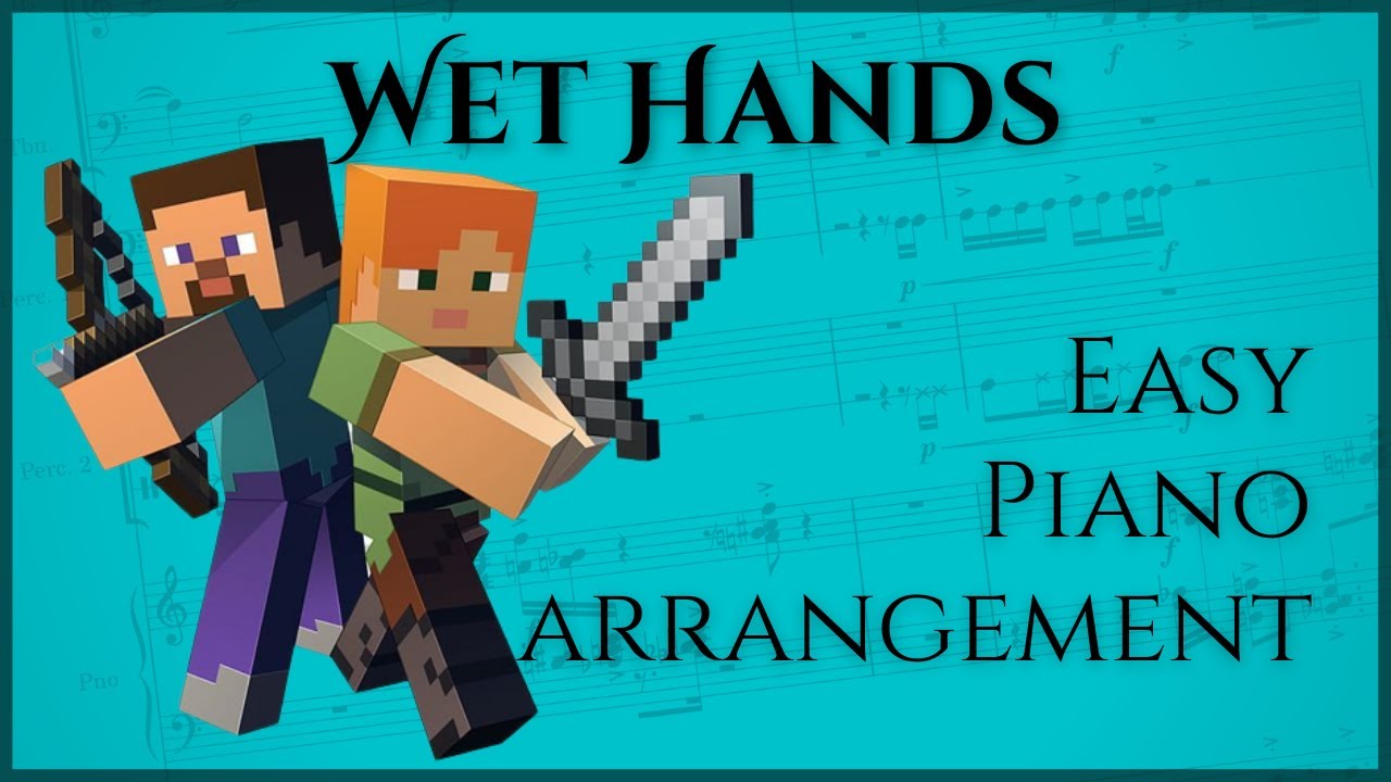 Wet Hands (Minecraft) - easy piano sheet music - YouTube