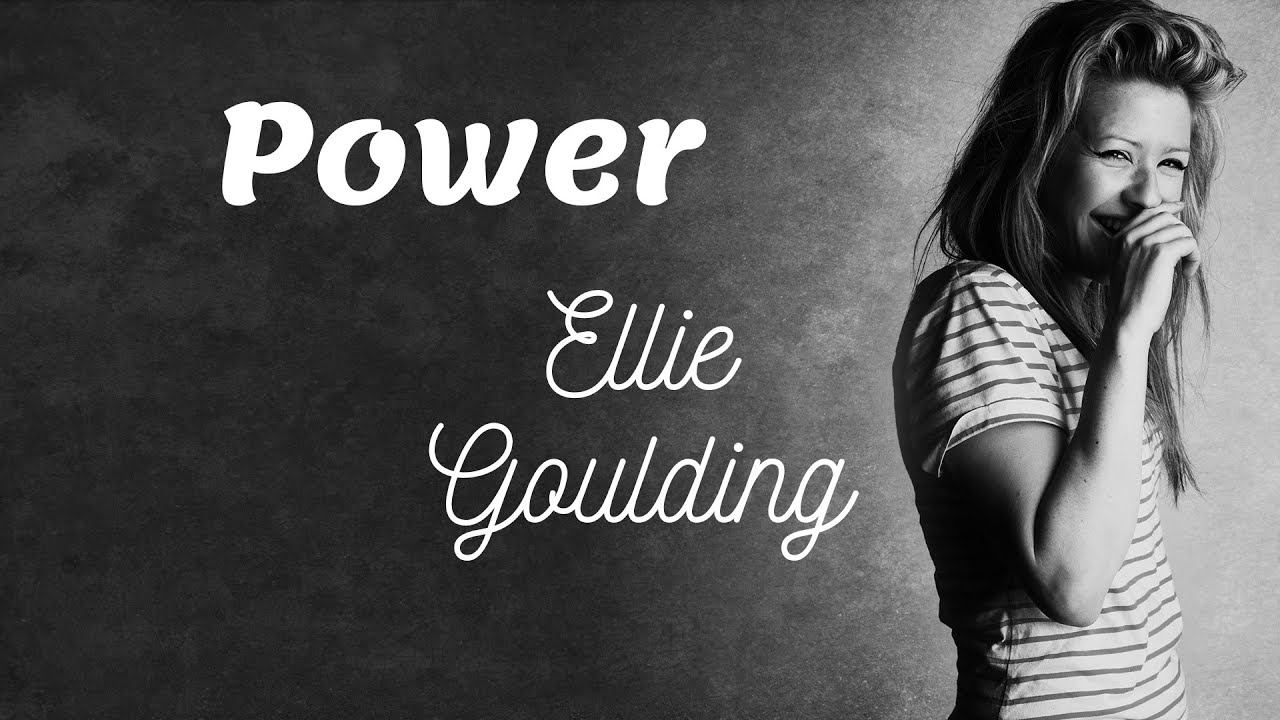 Ellie Goulding - Power (Official Lyrics) - YouTube