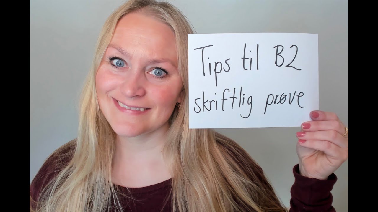 Video 1024 Tips Til B2 Skriftlig Pr ve YouTube Video 1024 Tips Til B2 Skriftlig Pr ve YouTube