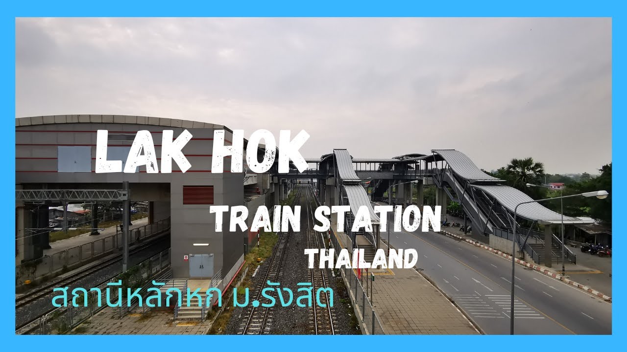 Lak Hok Train Station of Rangsit University inThailand - YouTube