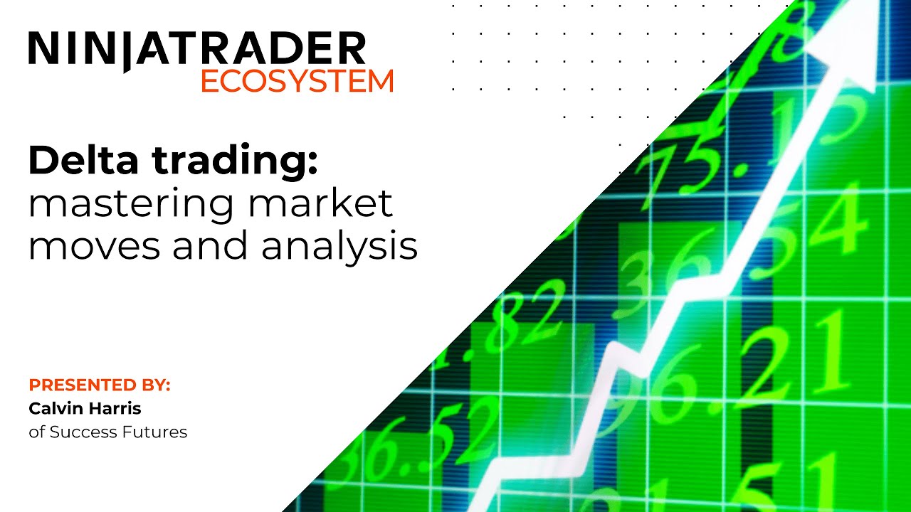 Success Futures | Delta Trading: Mastering Market Moves and Analysis ...