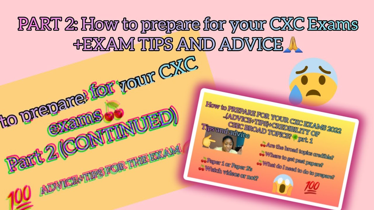 PART 2: How to prepare for your CXC Exams+EXAM DAY TIPS AND ADVICE🙏 ...