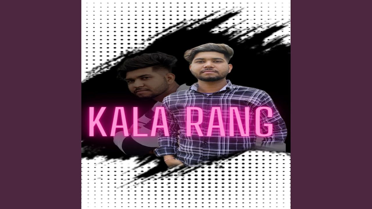 Kala Rang - YouTube