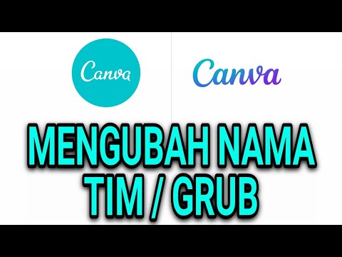 CARA MENGUBAH NAMA TIM/GRUB CANVA - YouTube