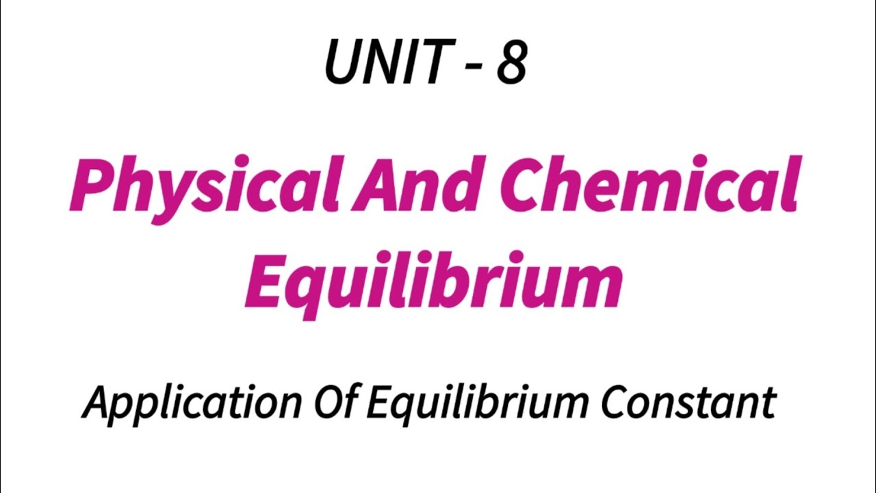 Application of equilibrium constant | Physical And Chemical Equilibrium ...