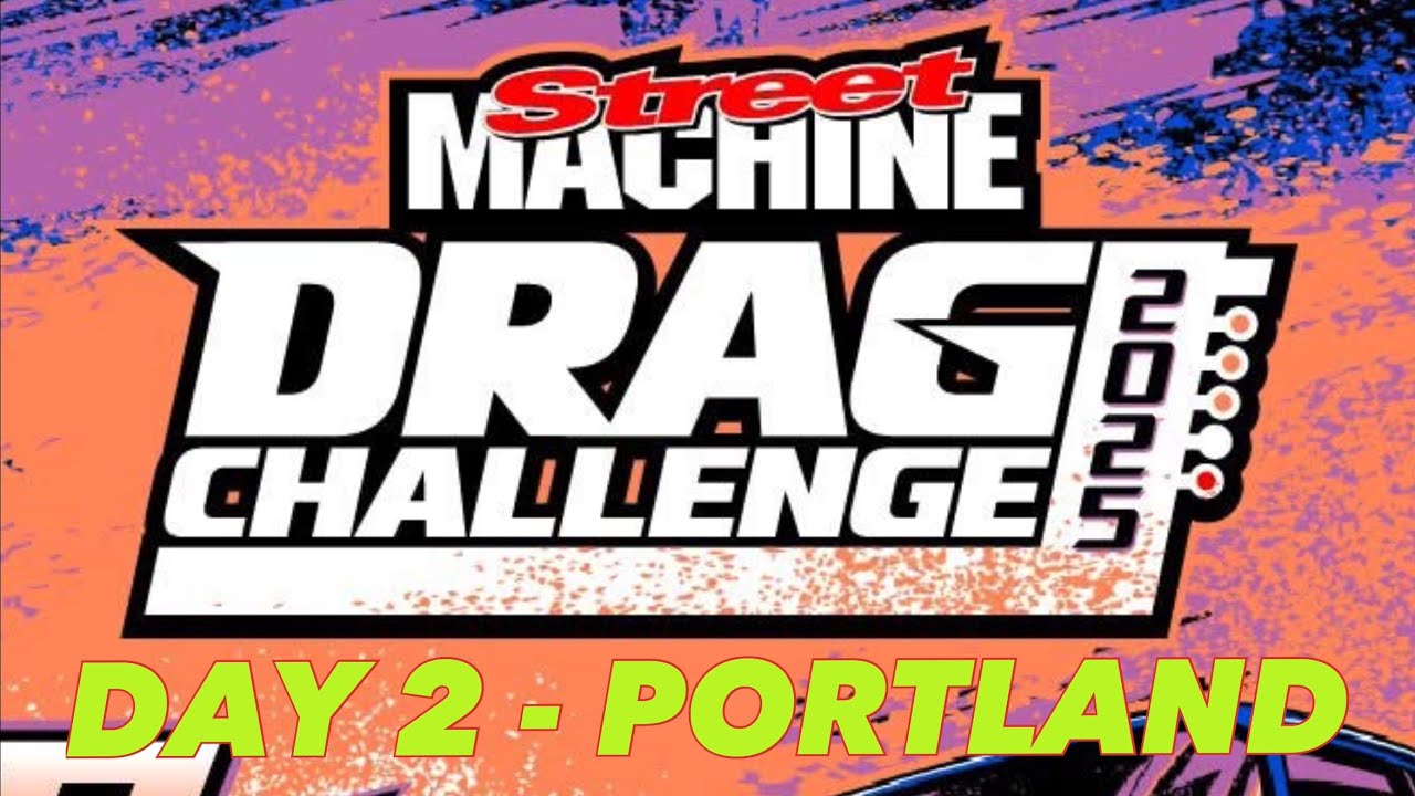STREET MACHINE DRAG CHALLENGE - PORTLAND - YouTube