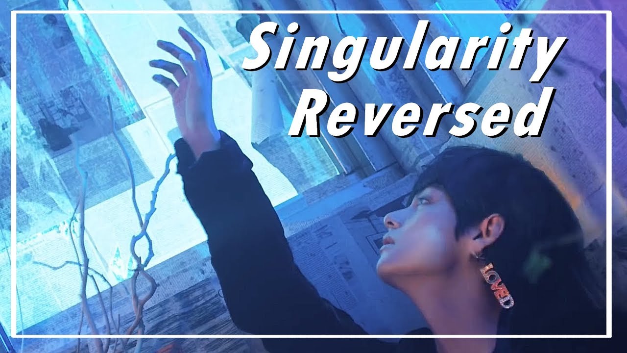 SINGULARITY REVERSED | Comeback Trailer MV but Backwards | BTS - YouTube