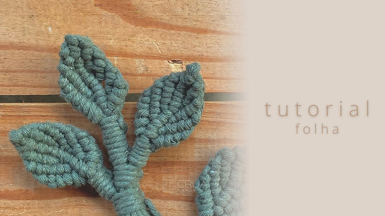 Tutorial Folhas em Macramê - YouTube