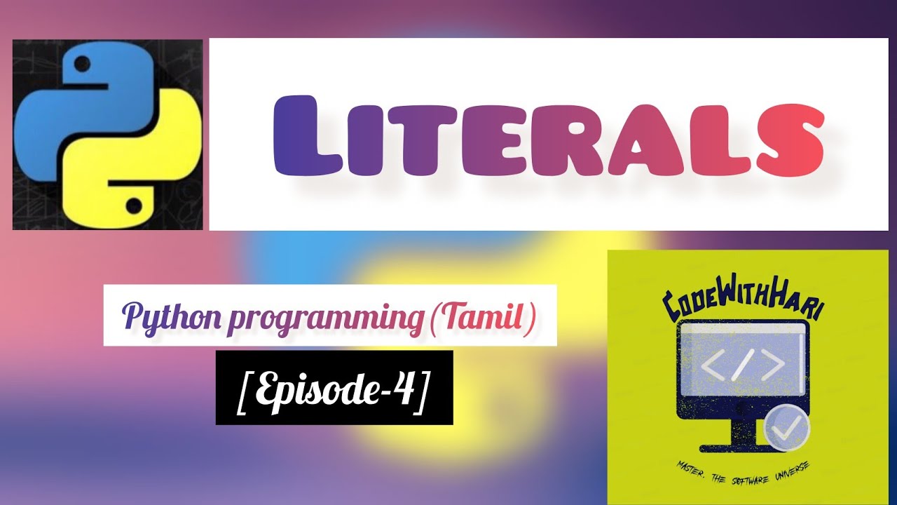 [Episode-4] Python Literals | Literals | Python Literals in Tamil | Python programming in Tamil ...