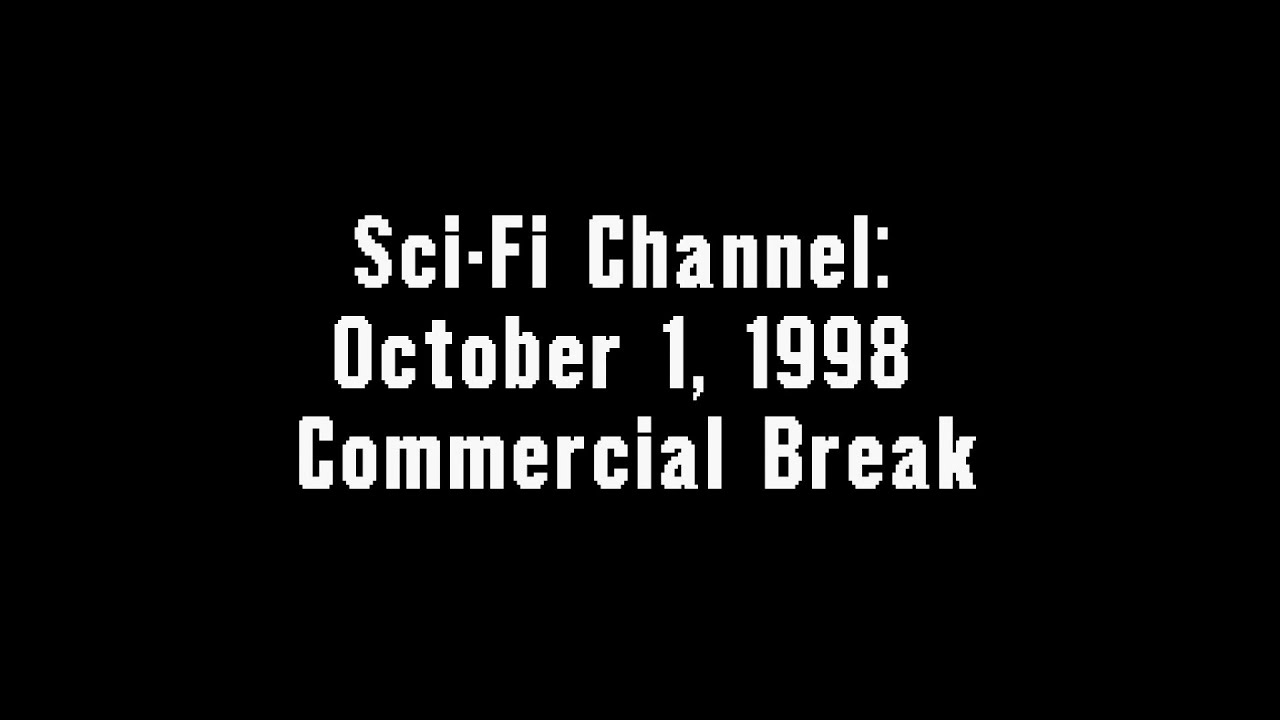 Sci-Fi Channel: October 1, 1998 Commercial Break - YouTube