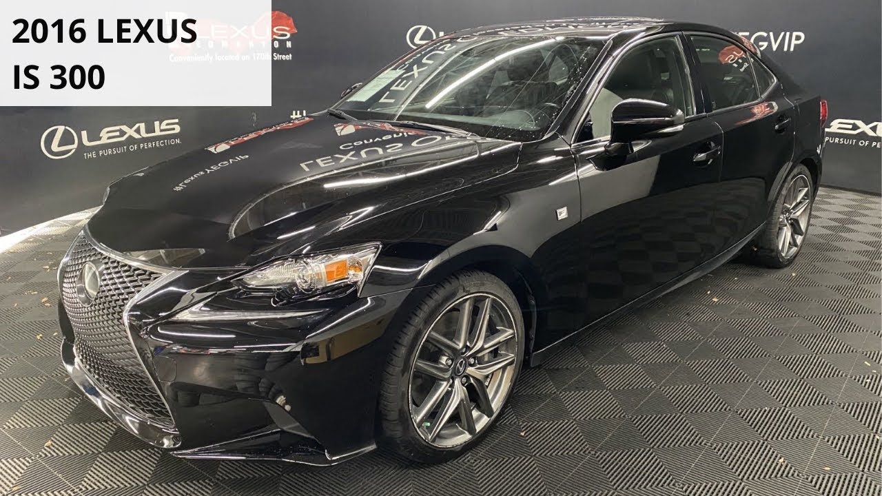 2016 Lexus IS 300 | AWD | F Sport Series 3 - YouTube