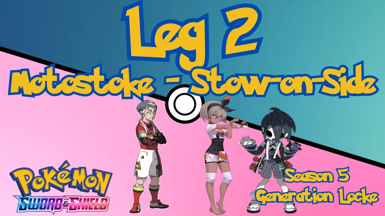 Pokémon Sword/Shield Generation Locke: Leg 2 | Motostoke & Stow-on-Side ...