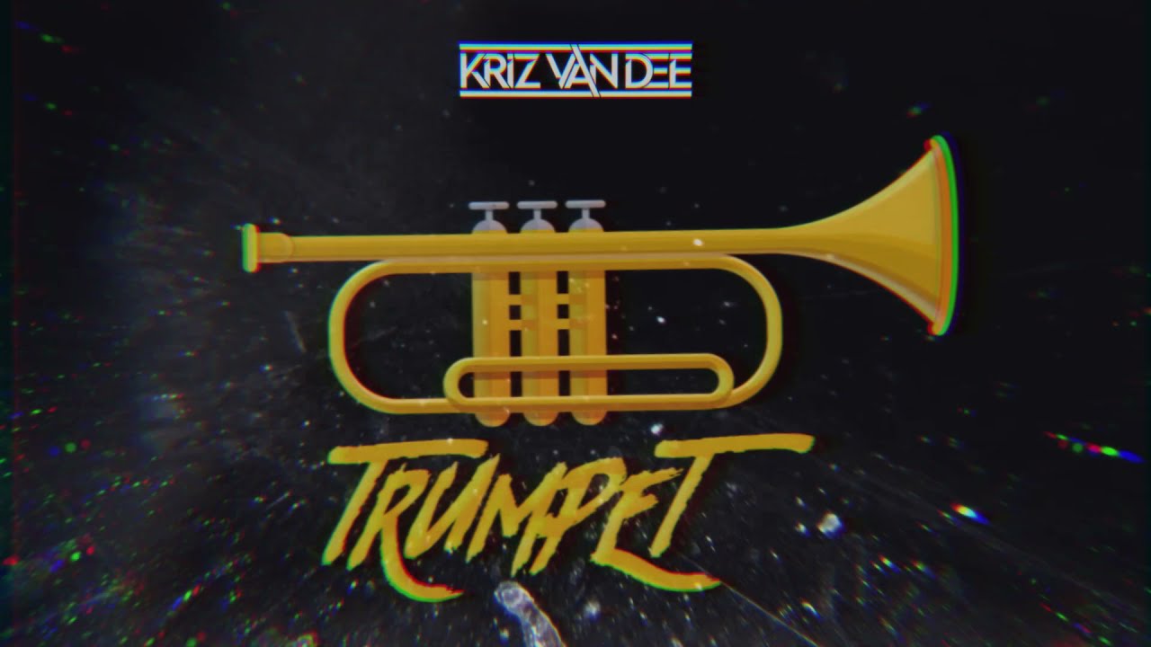 KriZ Van Dee - Trumpet (Drop To Beat) 🎺 🎺 - YouTube
