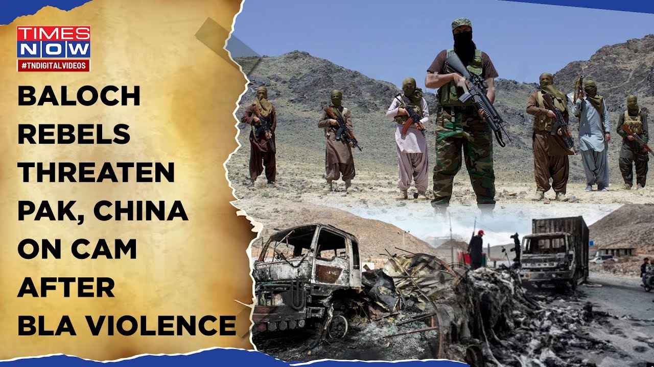 Balochistan: Rebels Threaten Pakistan, China On Cam| Ultimatum After ...