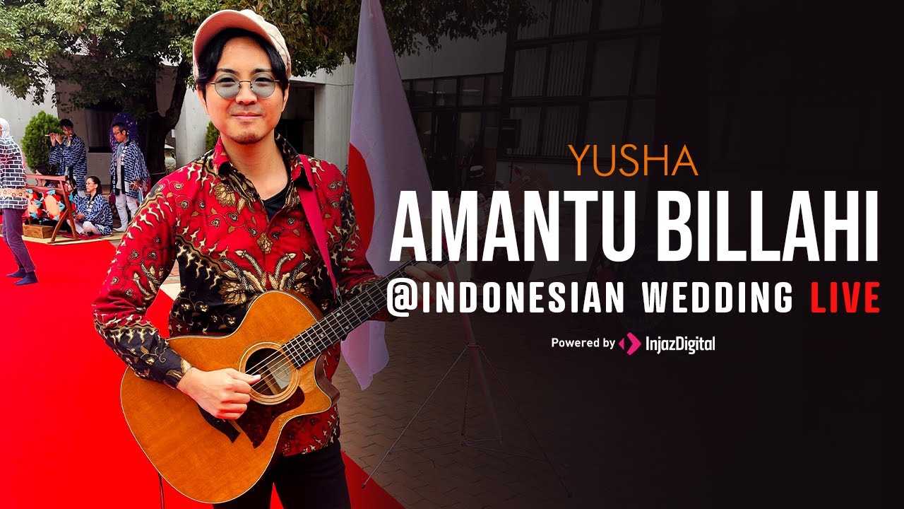Amantu Billahi @Indonesian Wedding Live | Yusha - YouTube