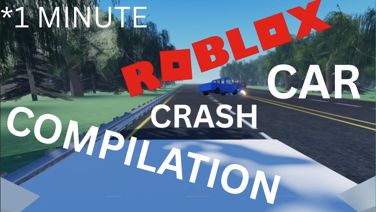 Roblox Car Crash Compilation #2 - YouTube