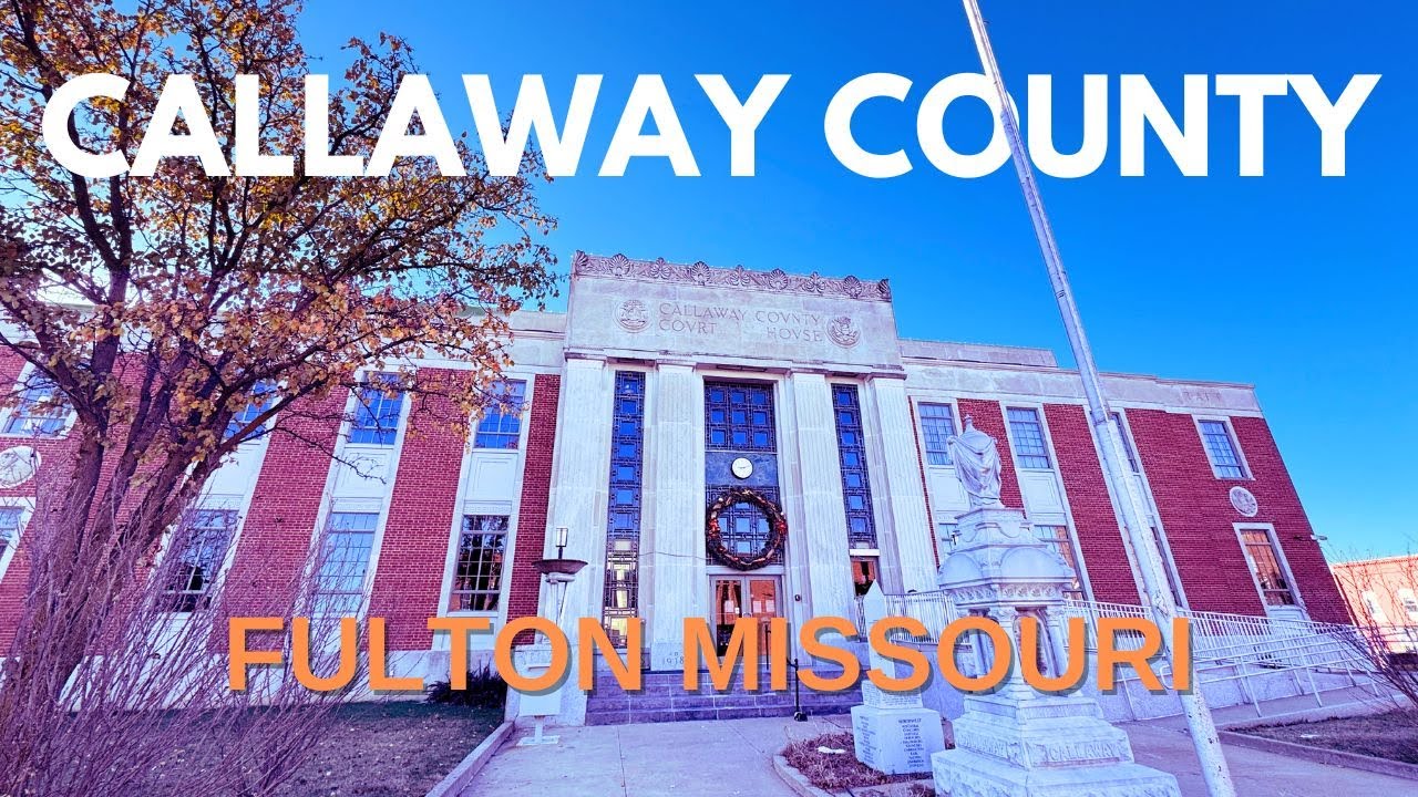 Exploring Fulton: Callaway County's Historic Courthouse | Courthouse ...