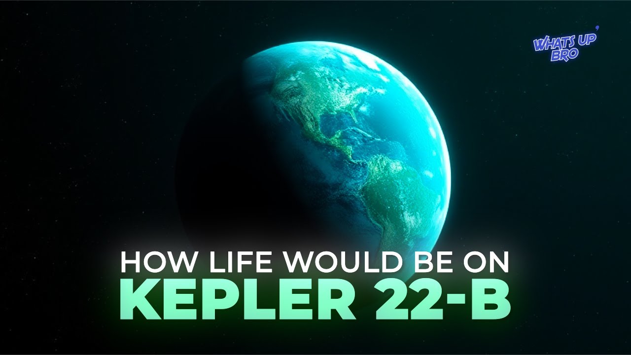 How Would Life be Different on Kepler-22B? - YouTube