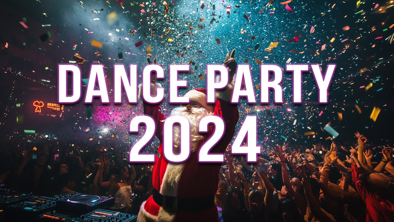 DANCE PARTY 2024 🔥 Mashups & Remixes Of Popular Songs 🔥 DJ Remix Club ...