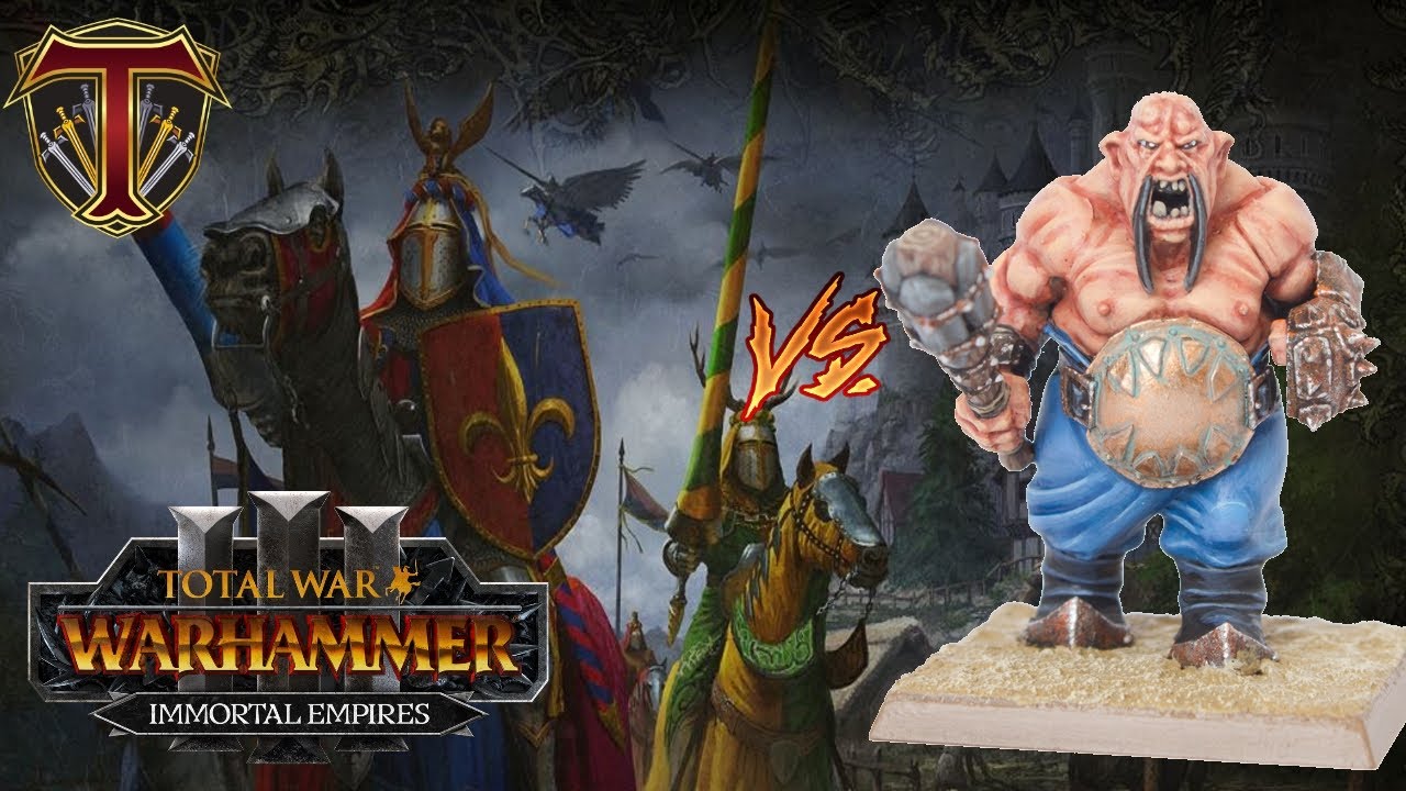 LANCES FOR THE GREAT MAW! Bretonnia vs Ogre Kingdoms - Total War ...