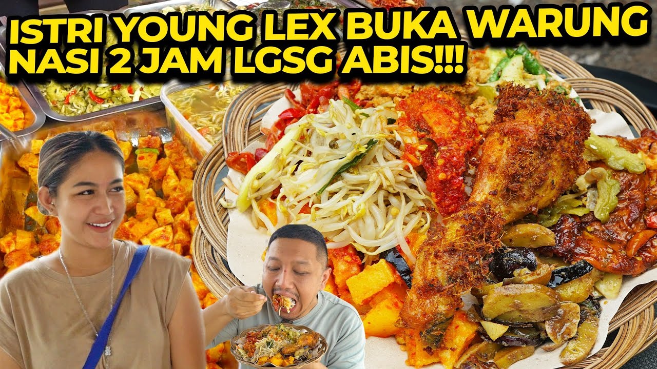 BUKA 2 HARI LANGSUNG ABIS 2 JAM!! ISTRI YOUNG LEX SUKSES BUKA WARUNG ...
