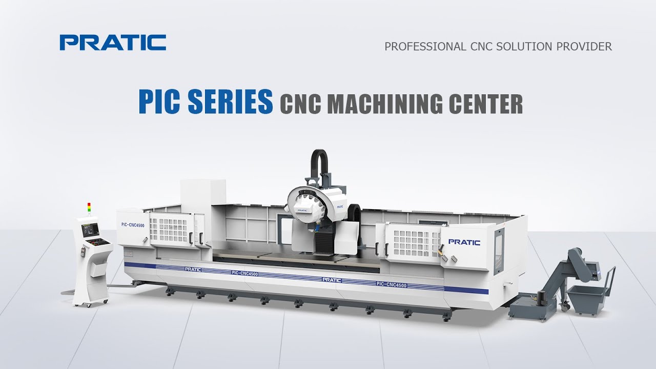 PRATIC CNC-PIC Series High-speed Light-weight Profile Machining Center ...