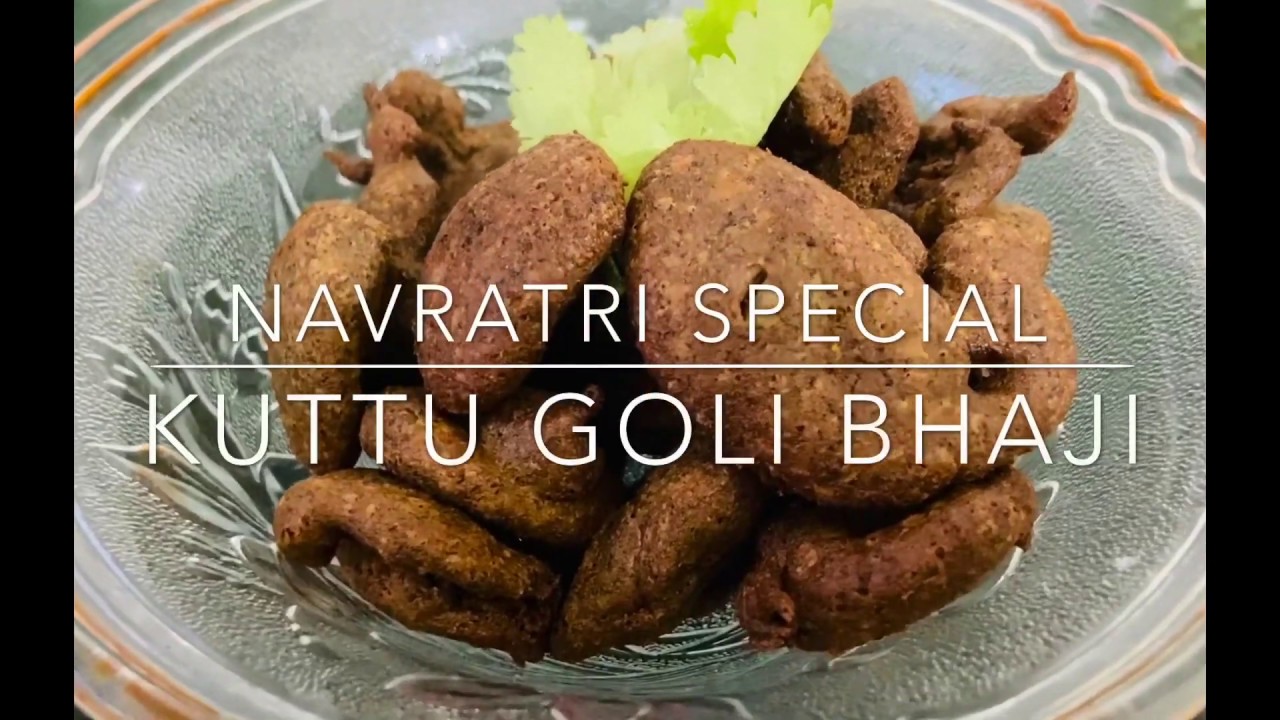 KUTTU GOLI BHAJI | NAVRATRI SPECIAL | BUCKWHEAT FRITTERS - YouTube
