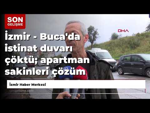 İzmir - Buca'da istinat duvarı çöktü; apartman sakinleri çözüm bekliyor
