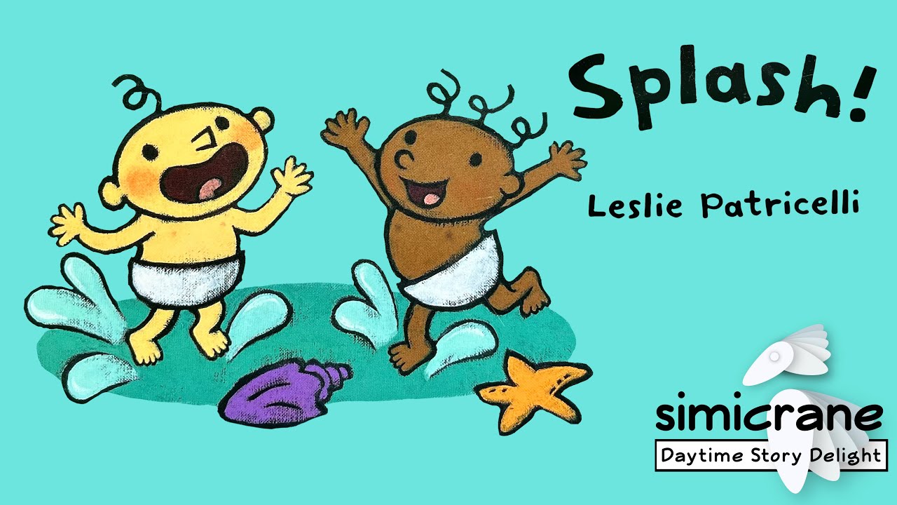 Splash! | Leslie Patricelli | @simicrane - YouTube