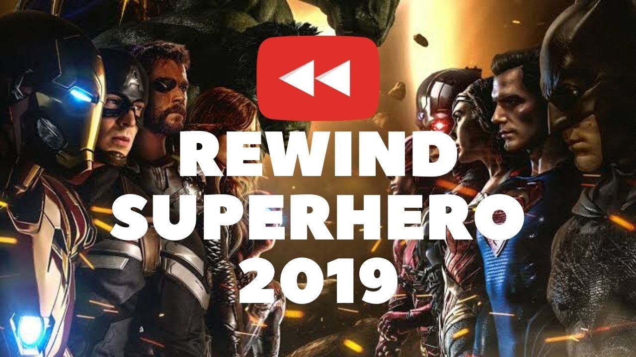 YOUTUBE REWIND SUPERHERO 2019 - Be Your Own Hero! - YouTube