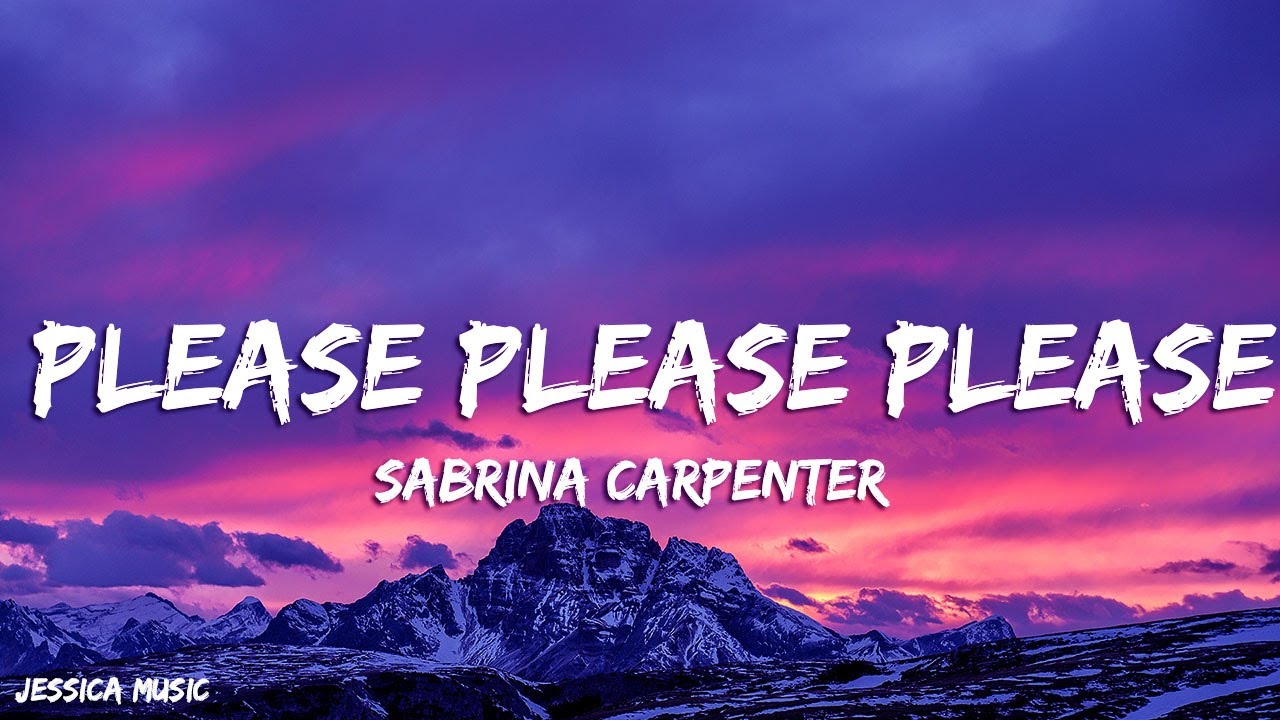 Sabrina Carpenter - Please Please Please (Lyrics) - YouTube