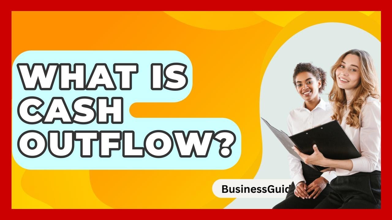 What Is Cash Outflow? - BusinessGuide360.com - YouTube