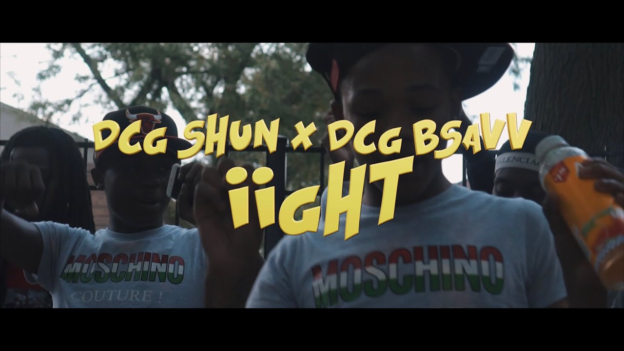 DCG Shun x DCG Bsavv - IIGHT (Official Video)| Shot By🎥: @youngwill2 ...