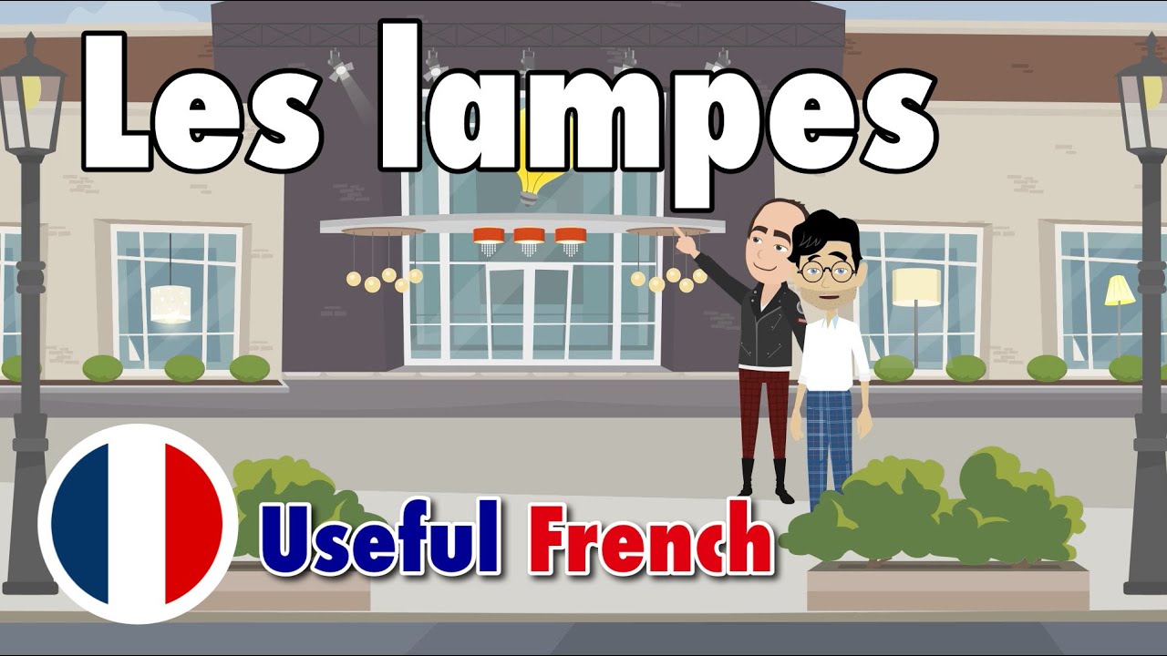 Learn Useful French: Le magasin de luminaires - The Lighting Store ...