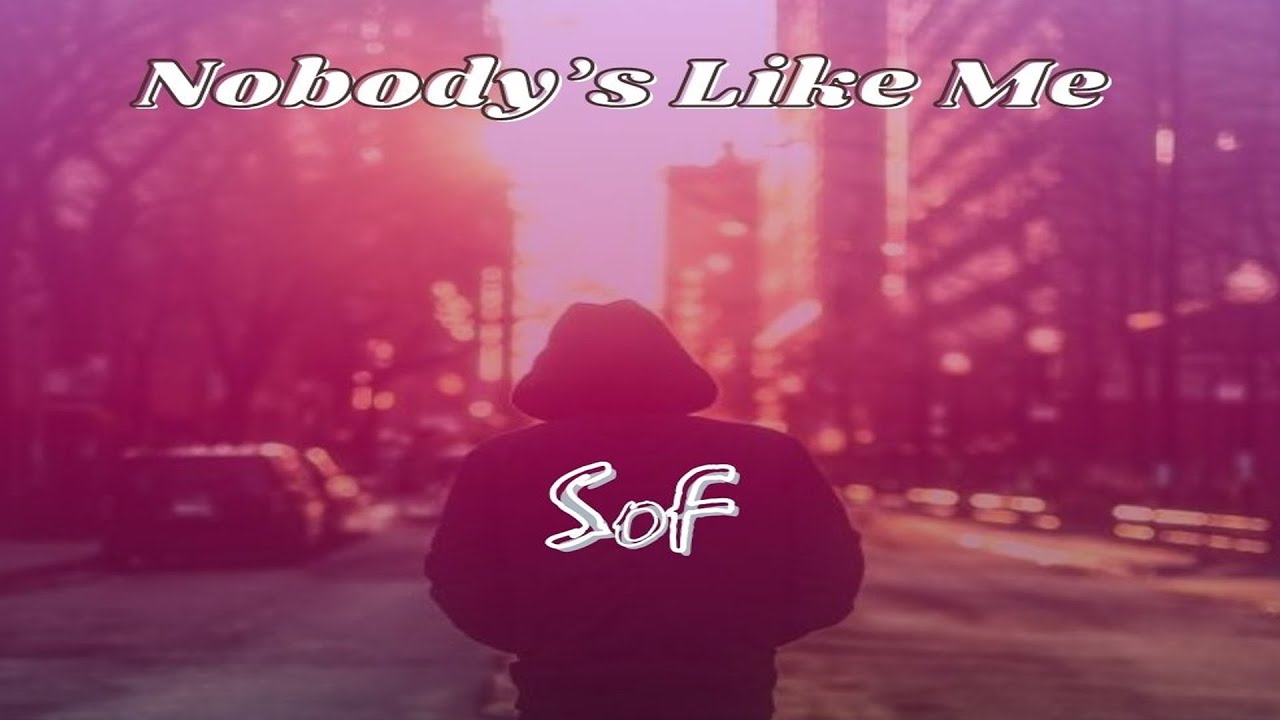 SoF - Nobody's Like Me [Official Lyric Video] - YouTube