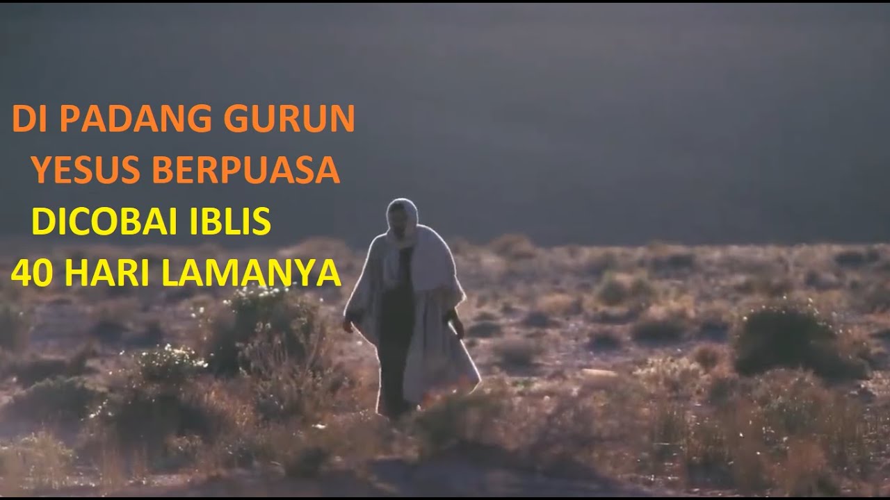 Injil Markus 1:12-13 Pencobaan di padang gurun. Yesus berpuasa 40 hari ...