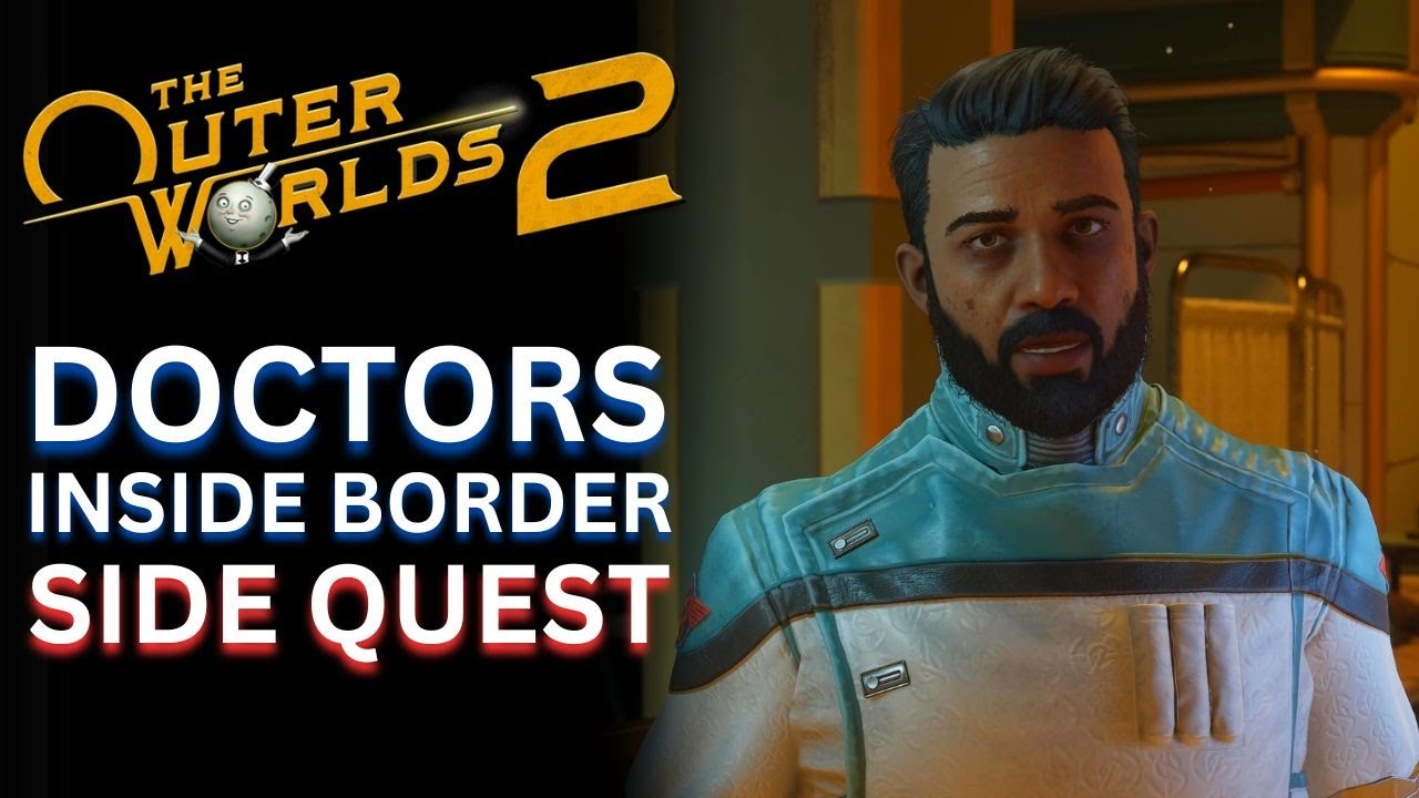 Doctors Inside Borders - Side Quest | The Outer Worlds 2 - YouTube