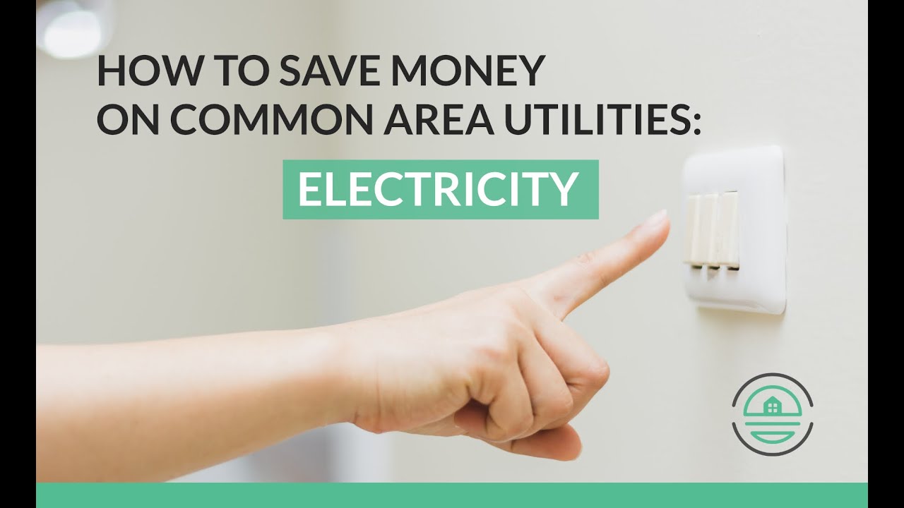 How to Save $ on Common Area Utilities: Electricity - YouTube