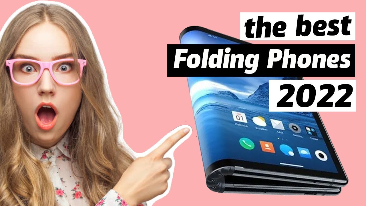 The Best Folding Phones - 2022 - YouTube