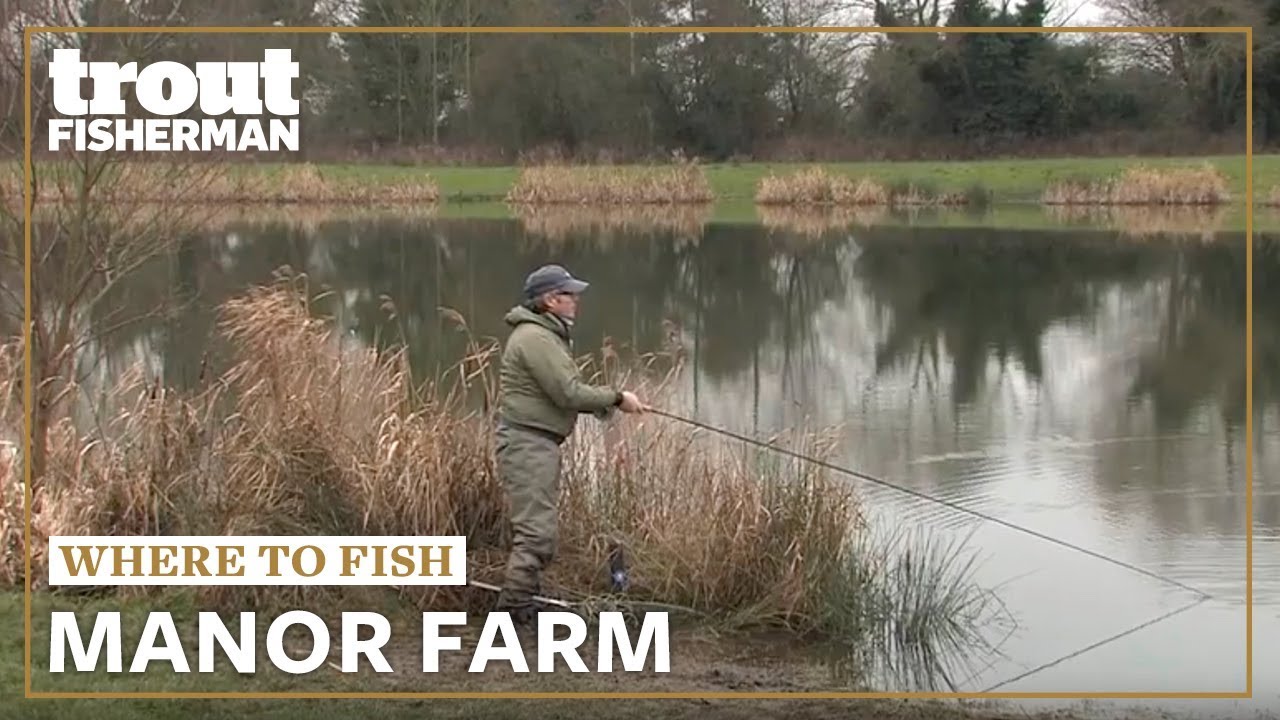 Manor Farm | Troutmasters - YouTube