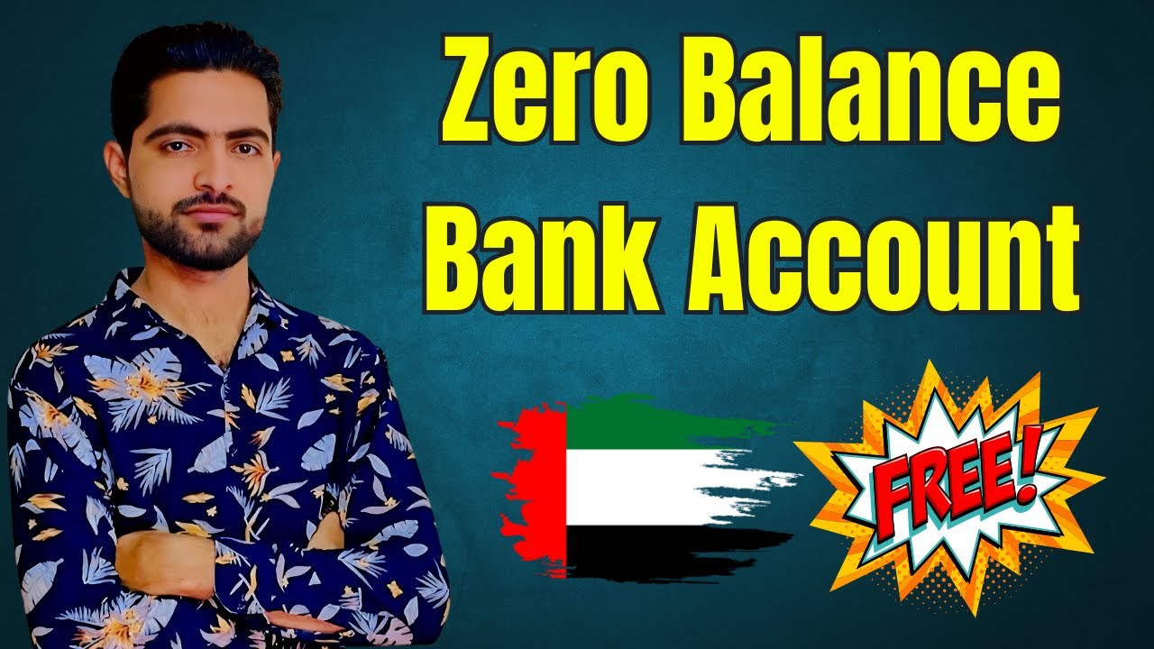 What is a Zero Balance Account in UAE | Top 5 Banks with No Minimum ...