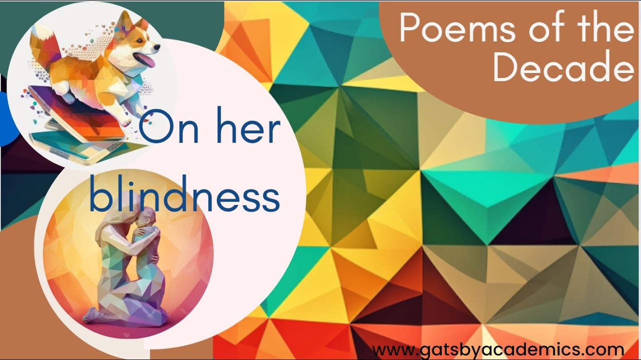 Edexcel Poems of the Decade English Lit revision On Her Blindness short ...