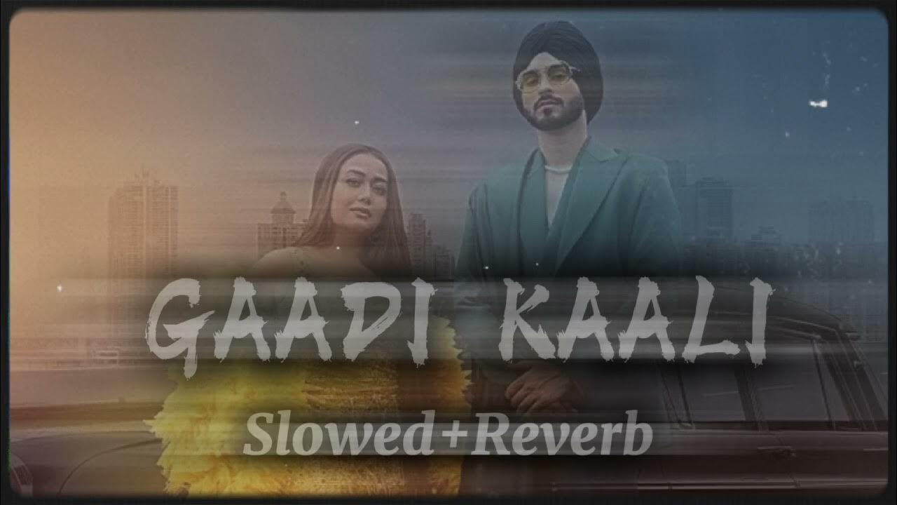 Gaadi Kaali Song _ Neha Kakkar_ Rohanpreet Singh _(MP3_160K)#highlights #slowed #song #subscribe ...