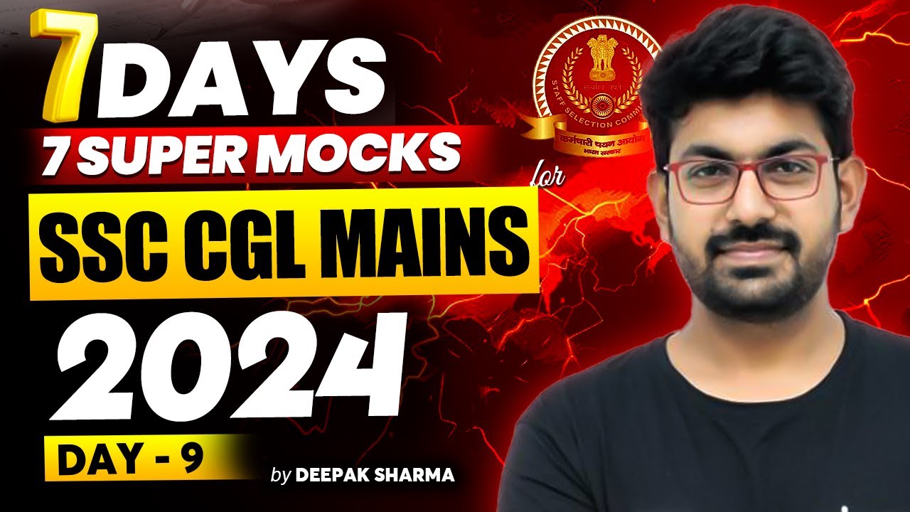 SSC CGL Mains 2024 I 7 Days 7 MOCKS I DAY - 9 I GK/GS Mocks for CGL Mains I By Deepak Sharma ...