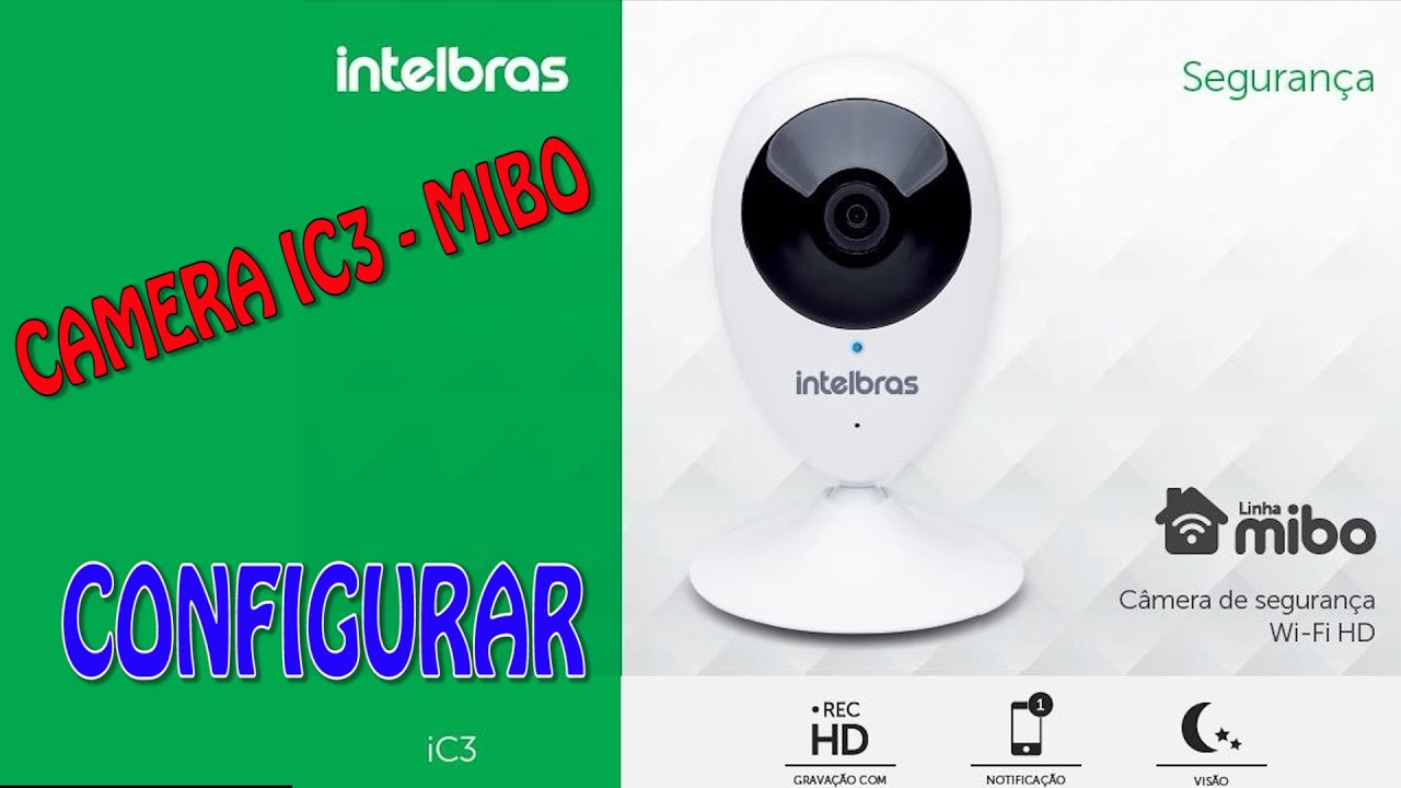 CONFIGURAR CAMERA MIBO INTELBRAS - YouTube
