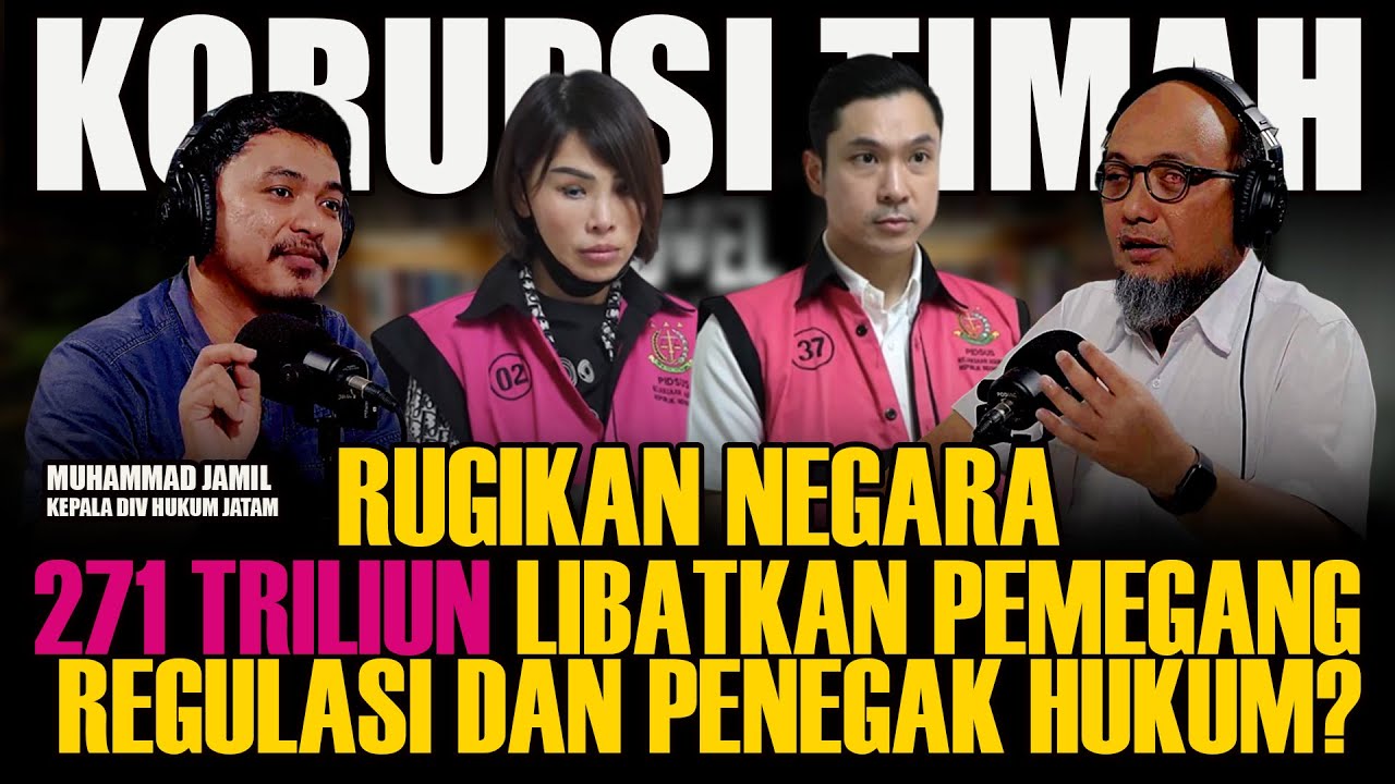 BONGKAR KORUPSI TIMAH 271 TRILIUN LIBATKAN PEMEGANG REGULASI DAN ...