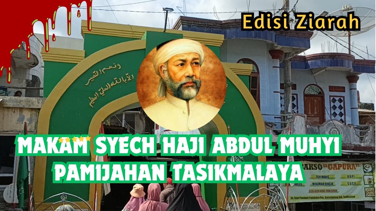 PERJALANAN RELIGI ⁉️ ZIARAH MAKAM SYECH HAJI ABDUL MUHYI PAMIJAHAN ...